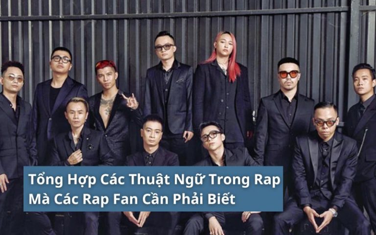 Tổng Hợp Các Thuật Ngữ Trong Rap Mà Rap Fan Nào Cũng Nên Biết